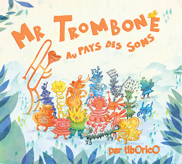 Alice BohlLIVRES / BOOKS : - Mr Trombone au pays des sons, CD spectacle ...
